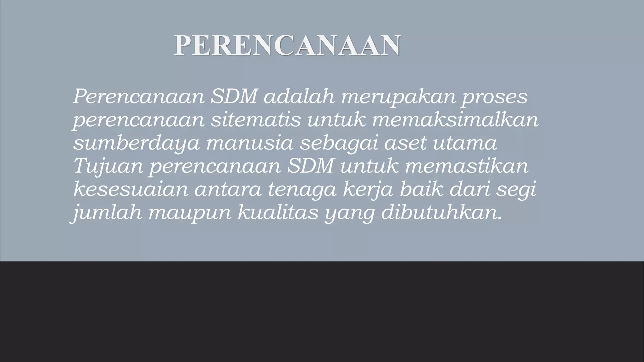 PERENCANAAN DAN PENGELOLAAN SDM YANG EFEKTIF DAN EFISIEN.pptx