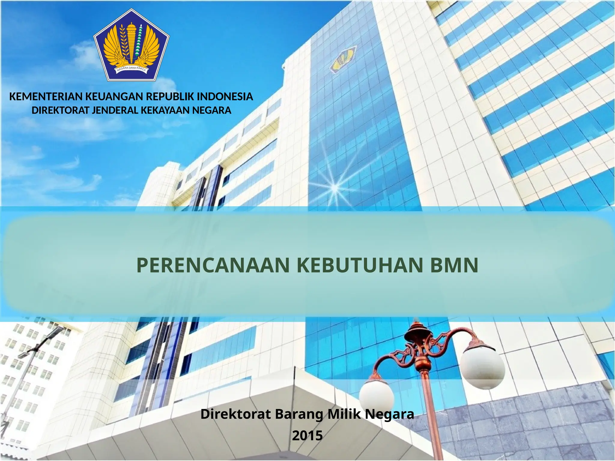 Perencanaan Kebutuhan BMN - DJKN Pengelolaan barang milik negara | PPTX