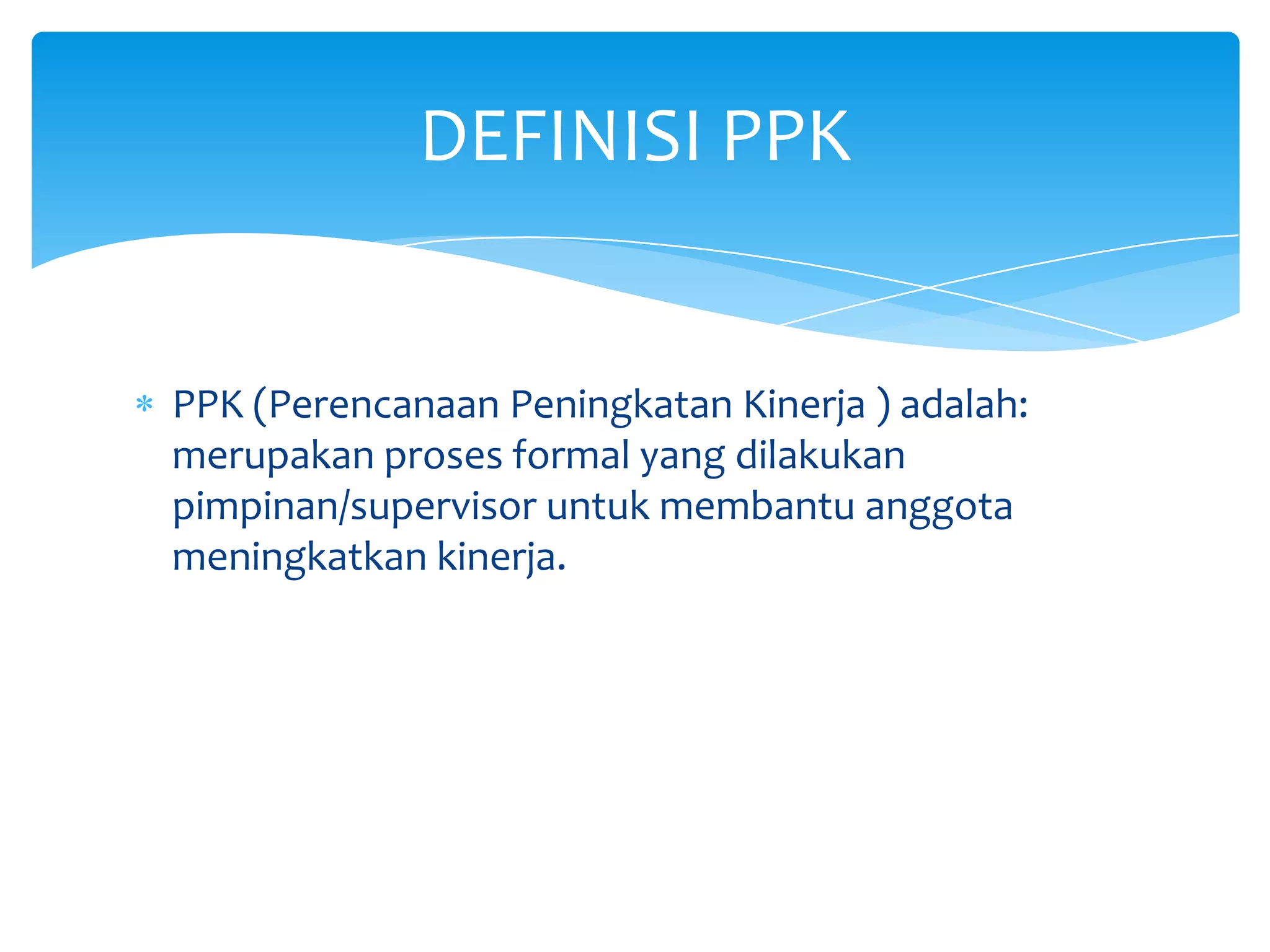 Perencanaan peningkatan kinerja (ppk) | PPTX