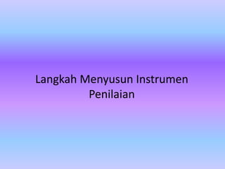 Perencanaan penyusunan instrumen penilaian | PPTX