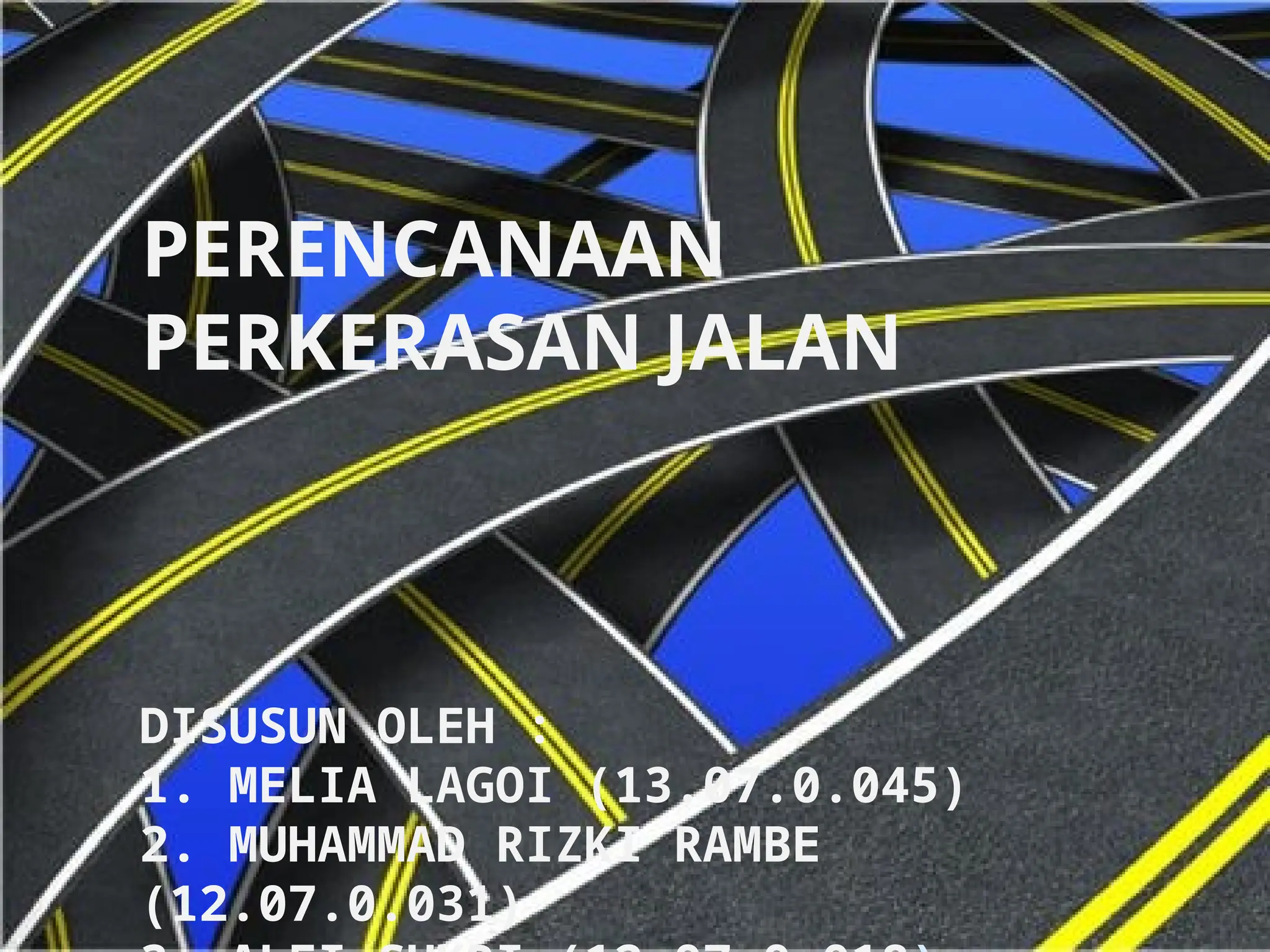 Perencanaan teknis Perkerasan jalan raya | PPTX