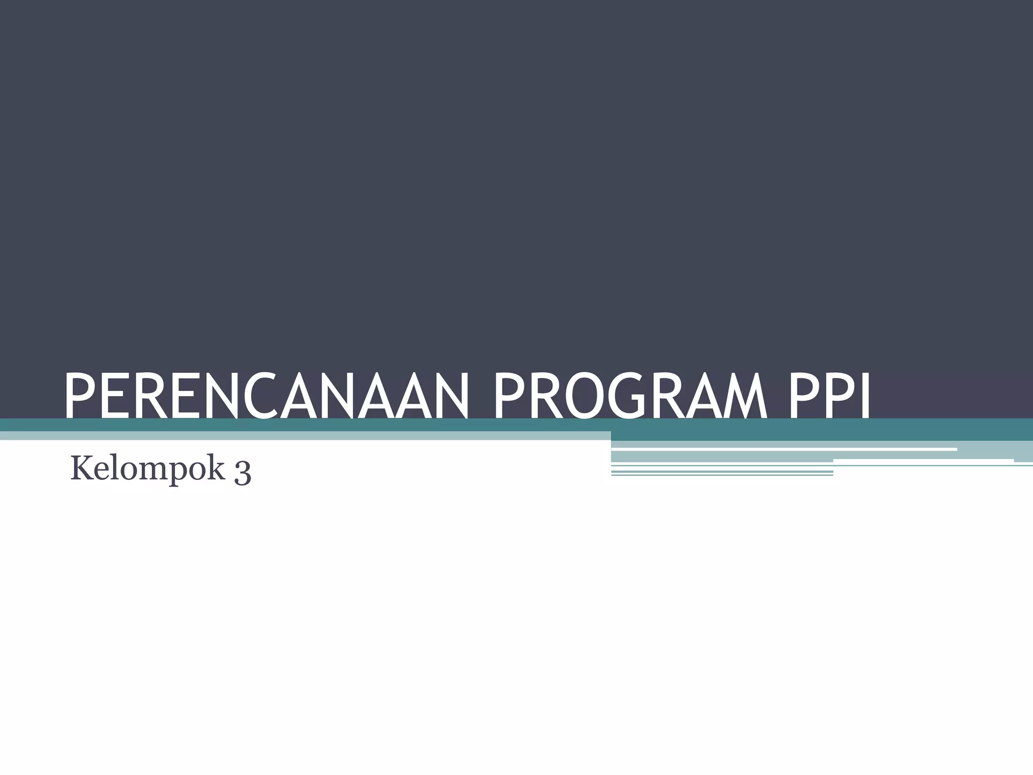 PERENCANAAN PROGRAM PPI.pptx
