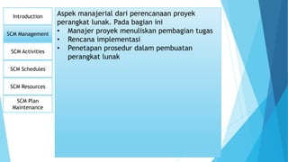 Perencanaan Proyek Perangkat Lunak menggunakan IEEE SCM | PPTX