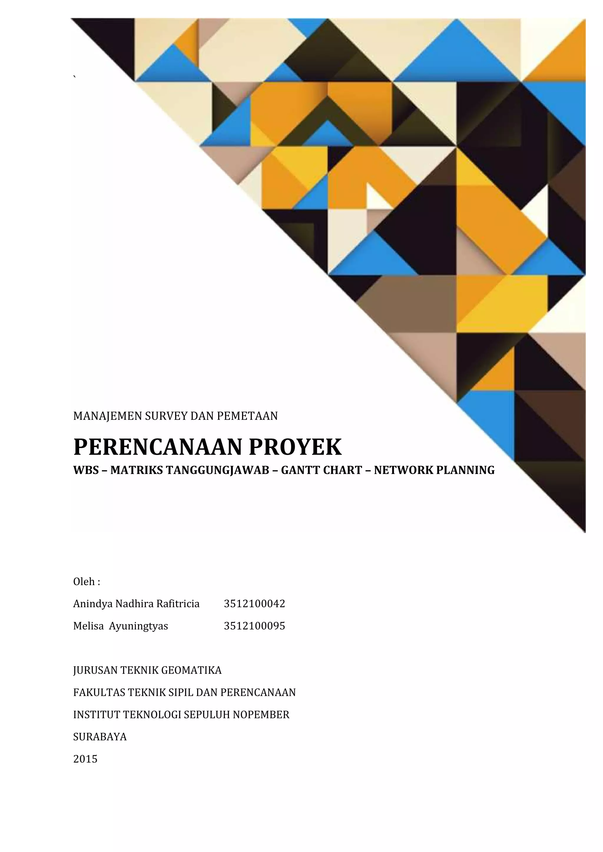 Perencanaan proyek wbs, matrix tanggungjawab, gantt chart, network ...