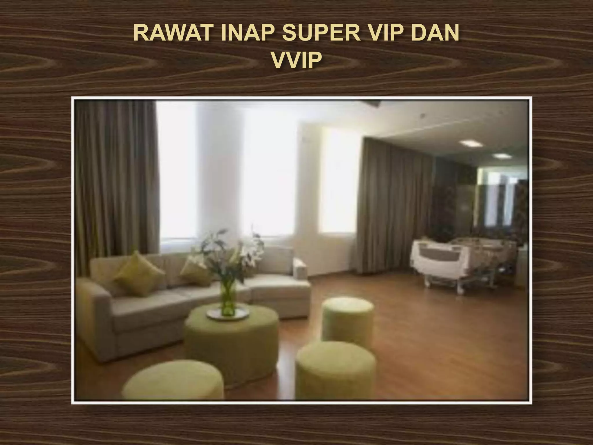 Perencanaan ruang rawat inap vip dan vvip rumah sakit | PPTX