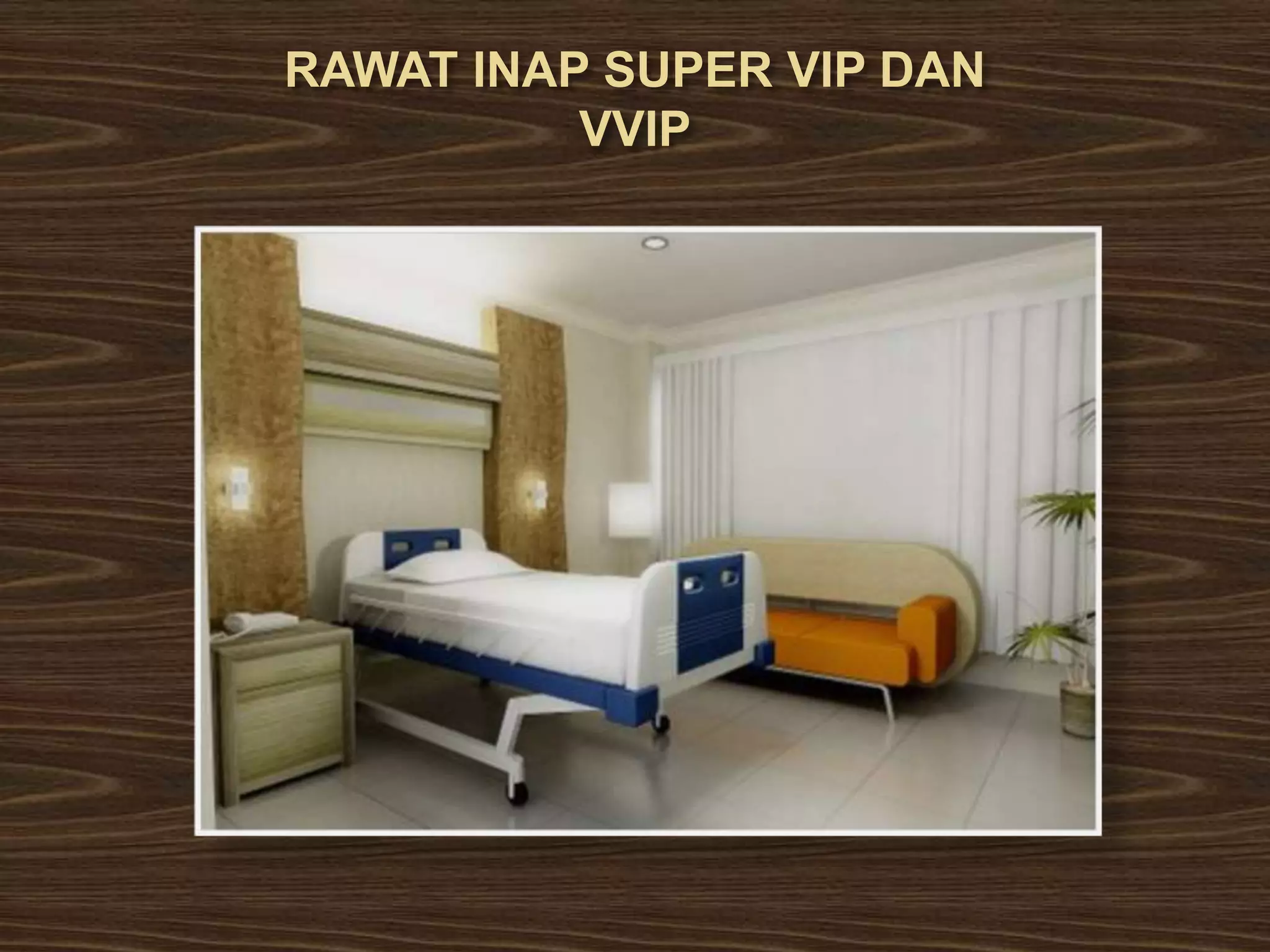 Perencanaan ruang rawat inap vip dan vvip rumah sakit | PPTX