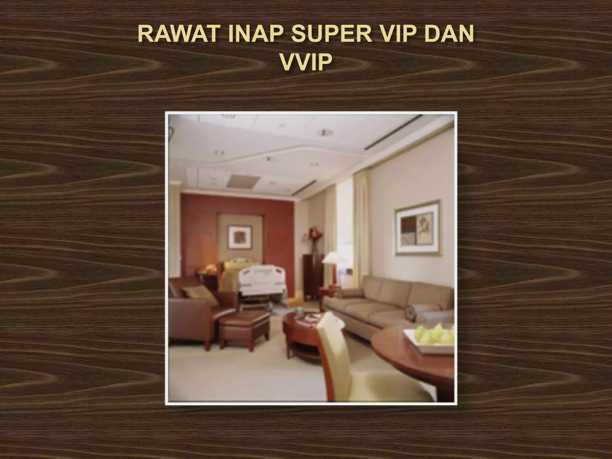 Perencanaan ruang rawat inap vip dan vvip rumah sakit | PPTX