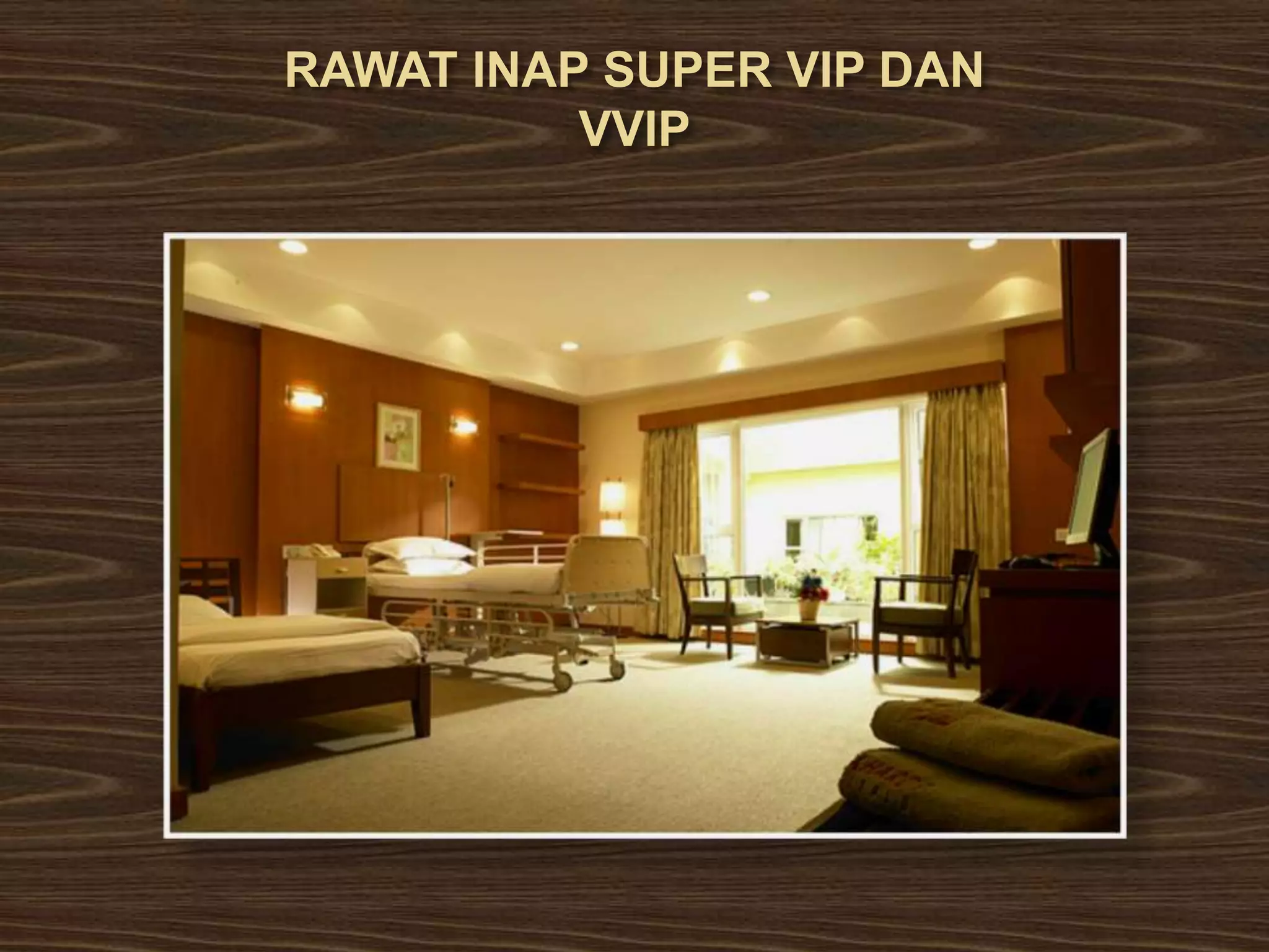 Perencanaan ruang rawat inap vip dan vvip rumah sakit | PPTX