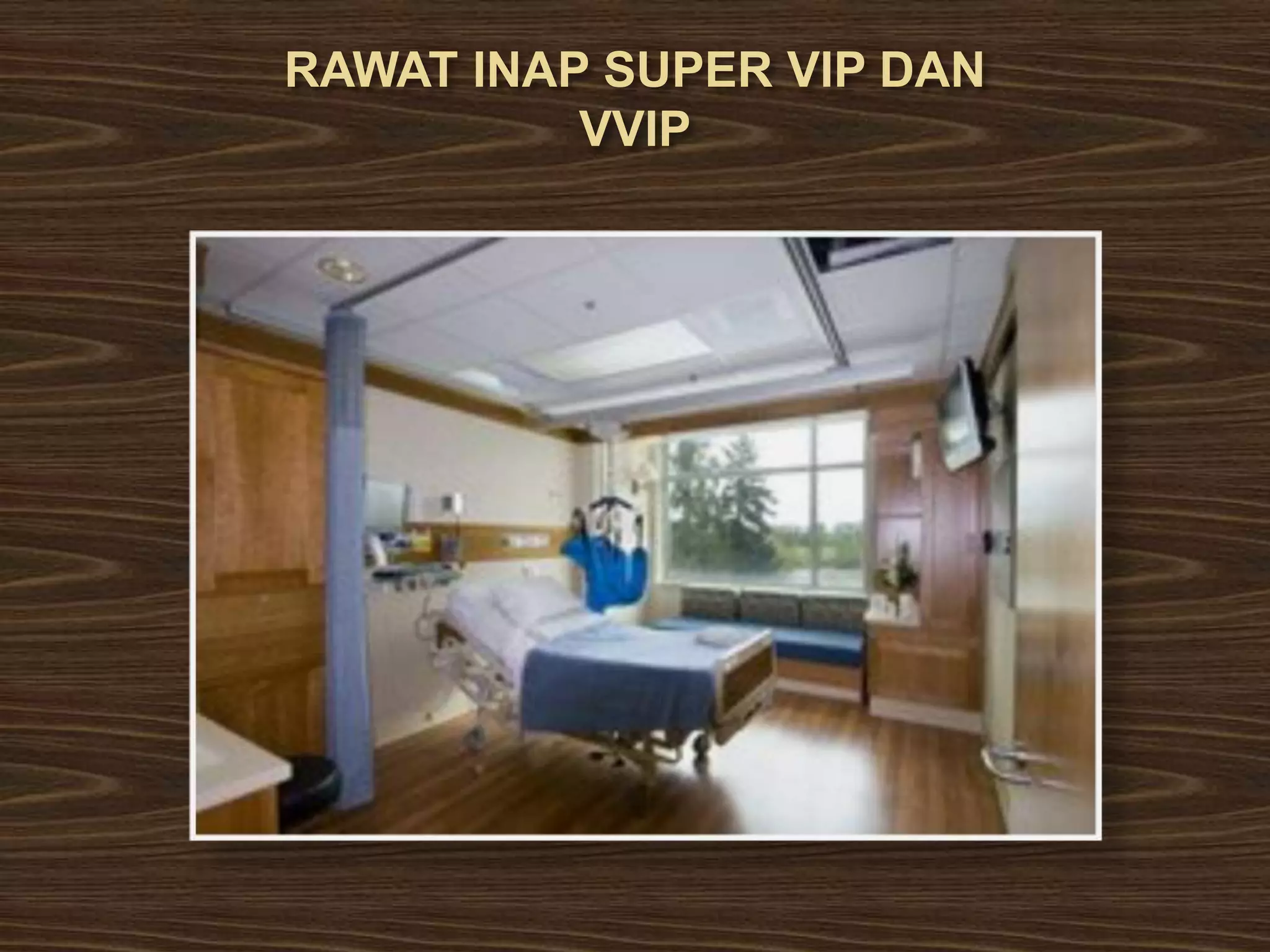 Perencanaan ruang rawat inap vip dan vvip rumah sakit | PPTX
