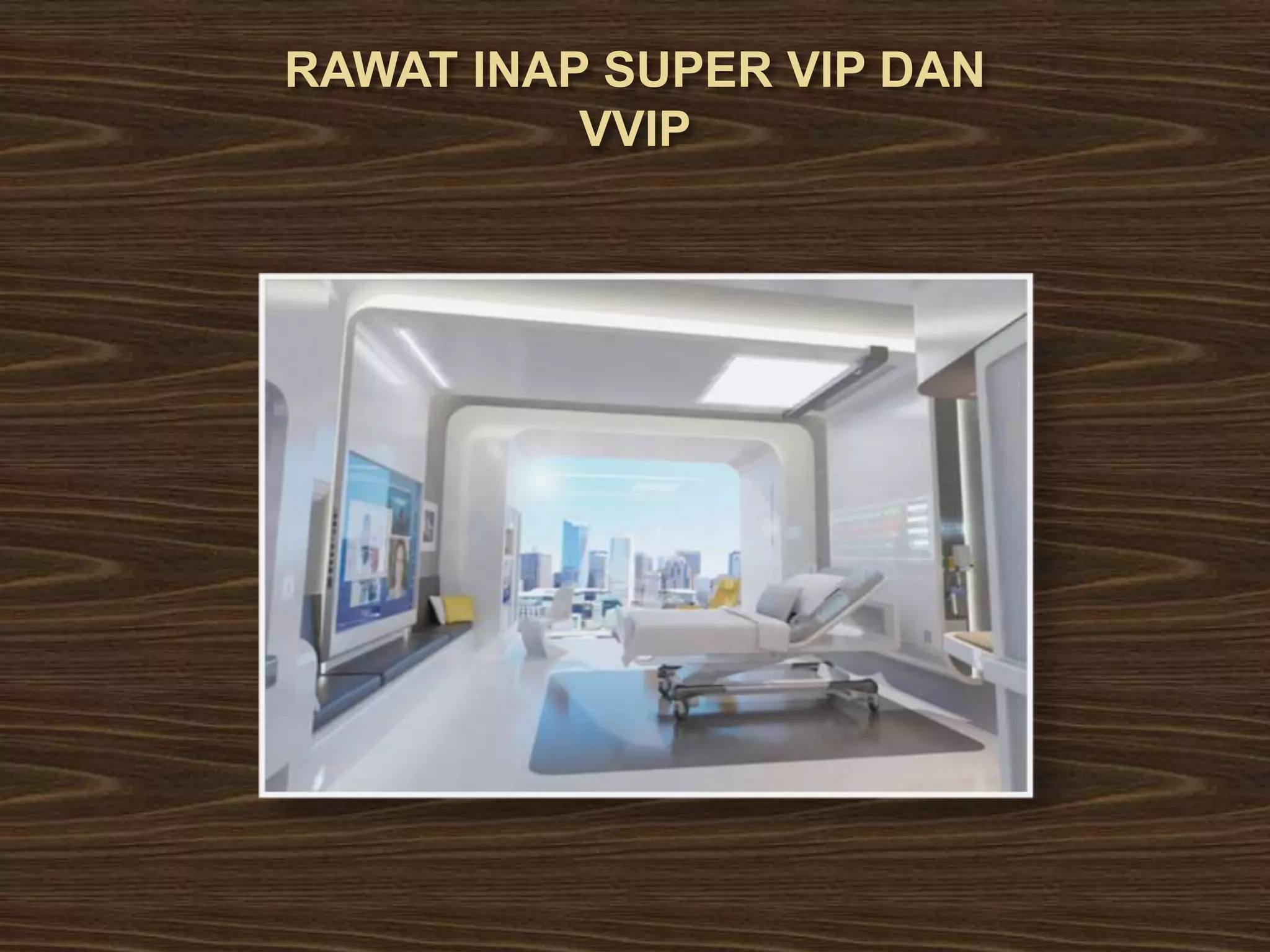 Perencanaan ruang rawat inap vip dan vvip rumah sakit | PPTX