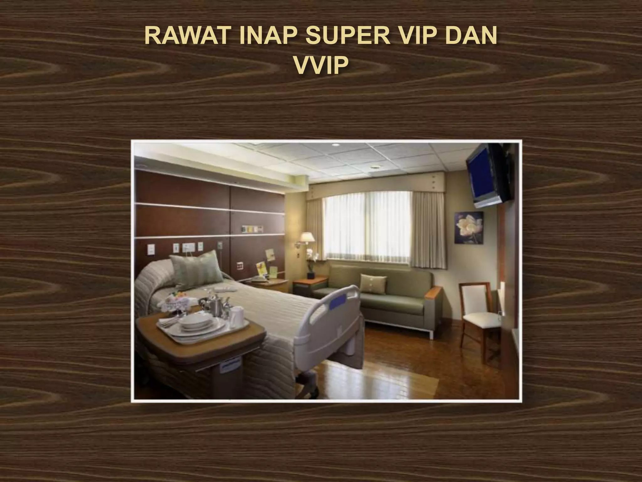 Perencanaan ruang rawat inap vip dan vvip rumah sakit | PPTX