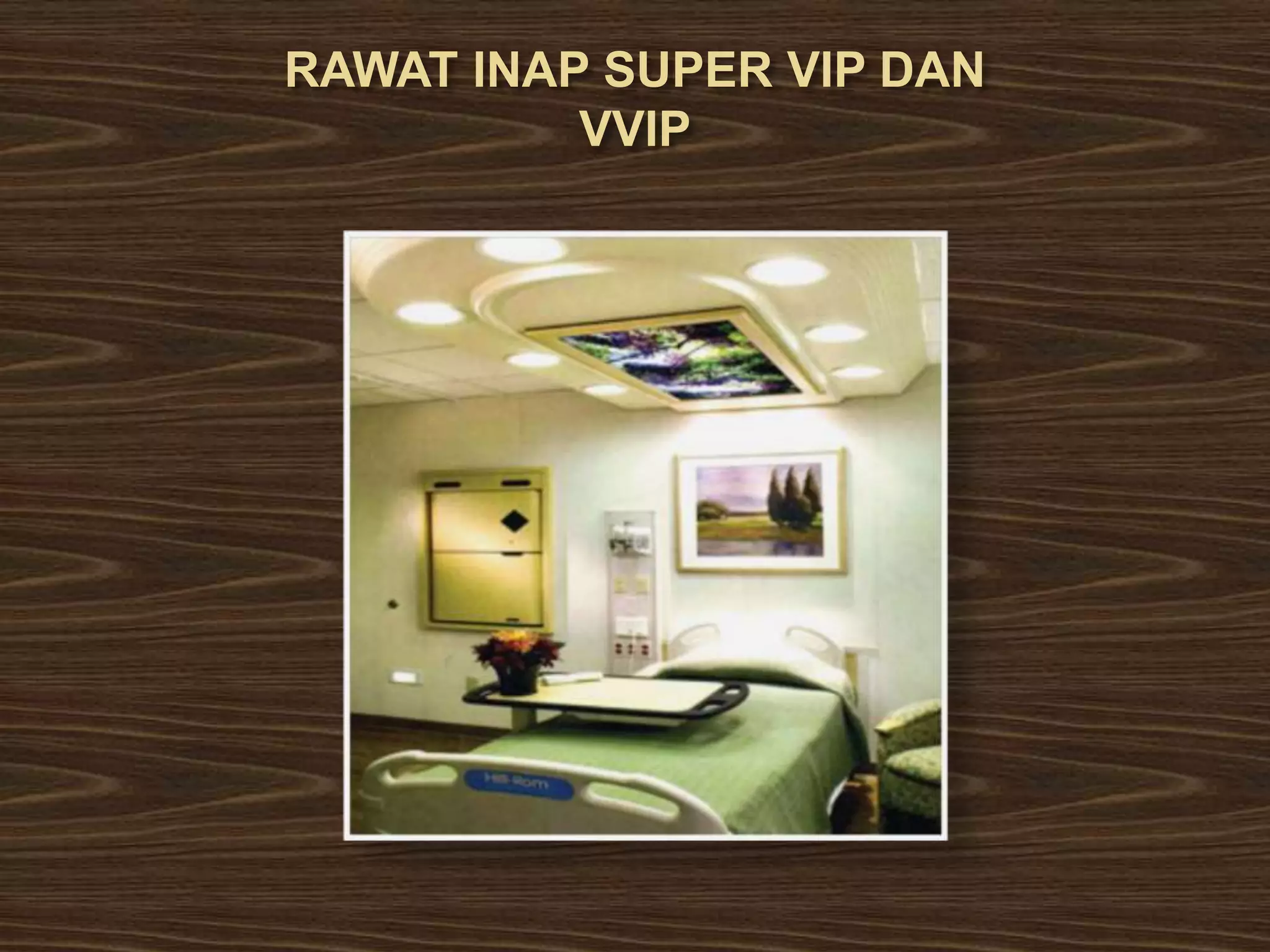 Perencanaan ruang rawat inap vip dan vvip rumah sakit | PPTX