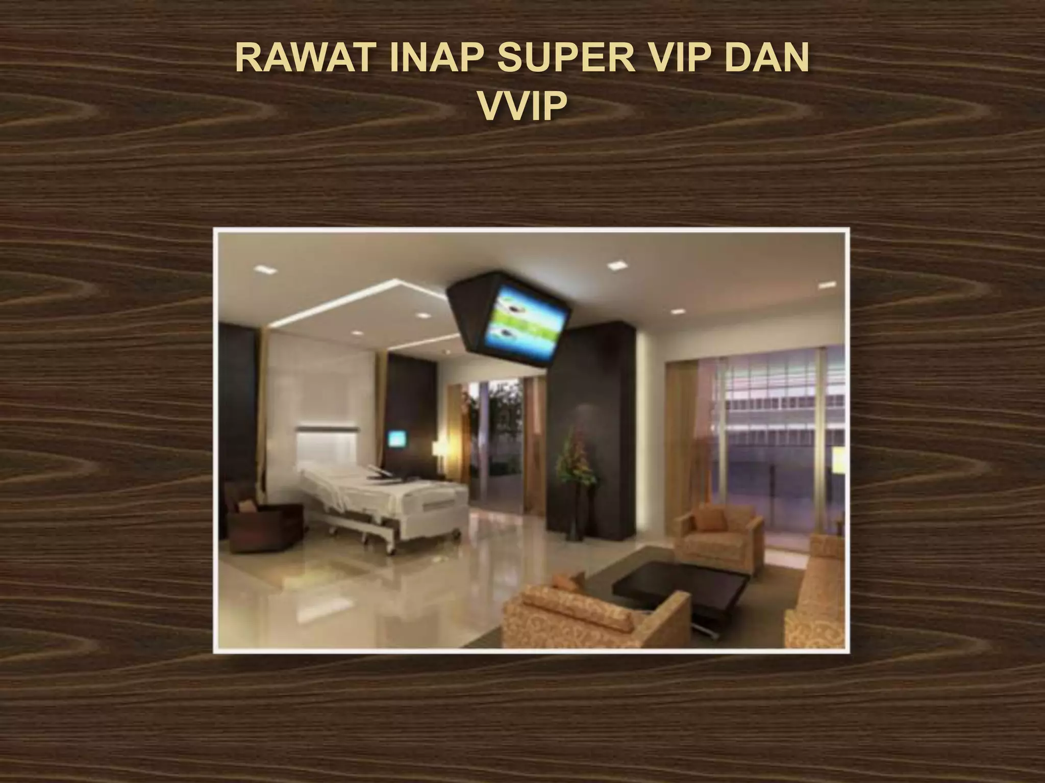 Perencanaan ruang rawat inap vip dan vvip rumah sakit | PPTX