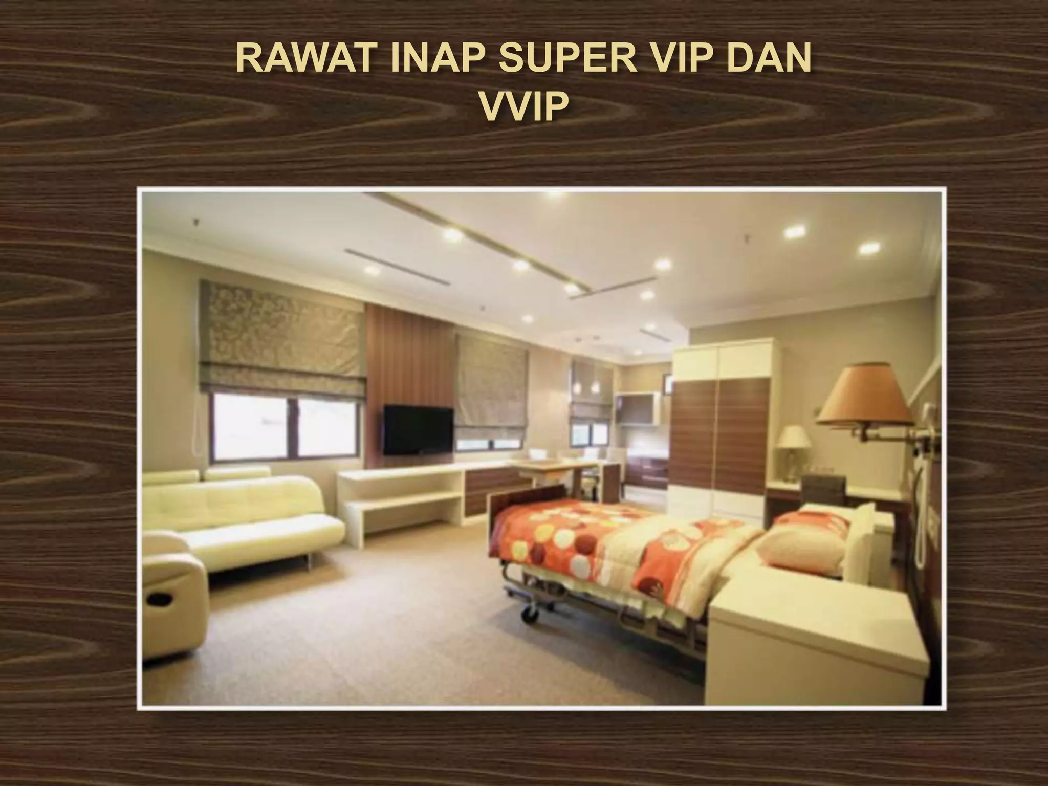 Perencanaan ruang rawat inap vip dan vvip rumah sakit | PPTX