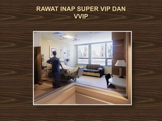 Perencanaan ruang rawat inap vip dan vvip rumah sakit | PPTX