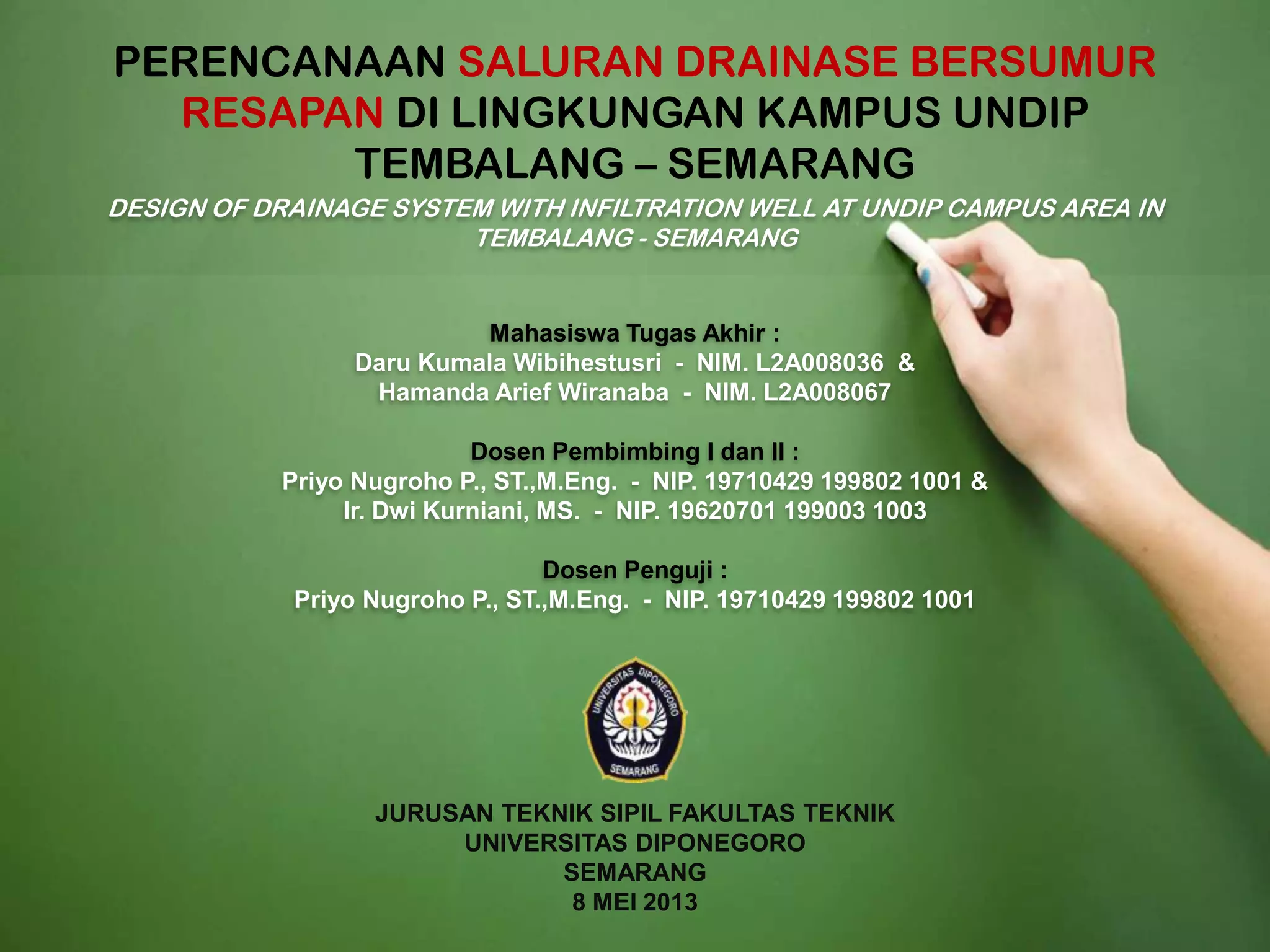 Perencanaan saluran drainase bersumur resapan di lingkungan kampus | PPTX