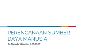 Perencanaan SDM (Mata Kuliah Manajemen Sumber Daya Manusia).pdf