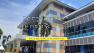 PERENCANAAN TERMINAL BUS.pptx