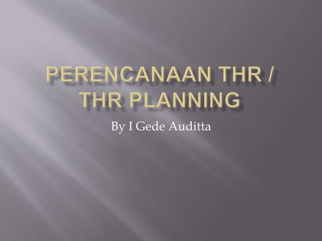 Perencanaan THR / THR Planning by I Gede Auditta | PPT
