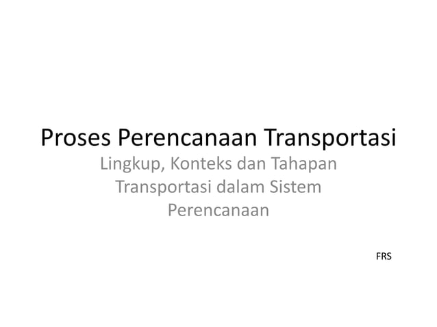 Perencanaan Transportasi PWK UB Lect 03 2009 | PPTX
