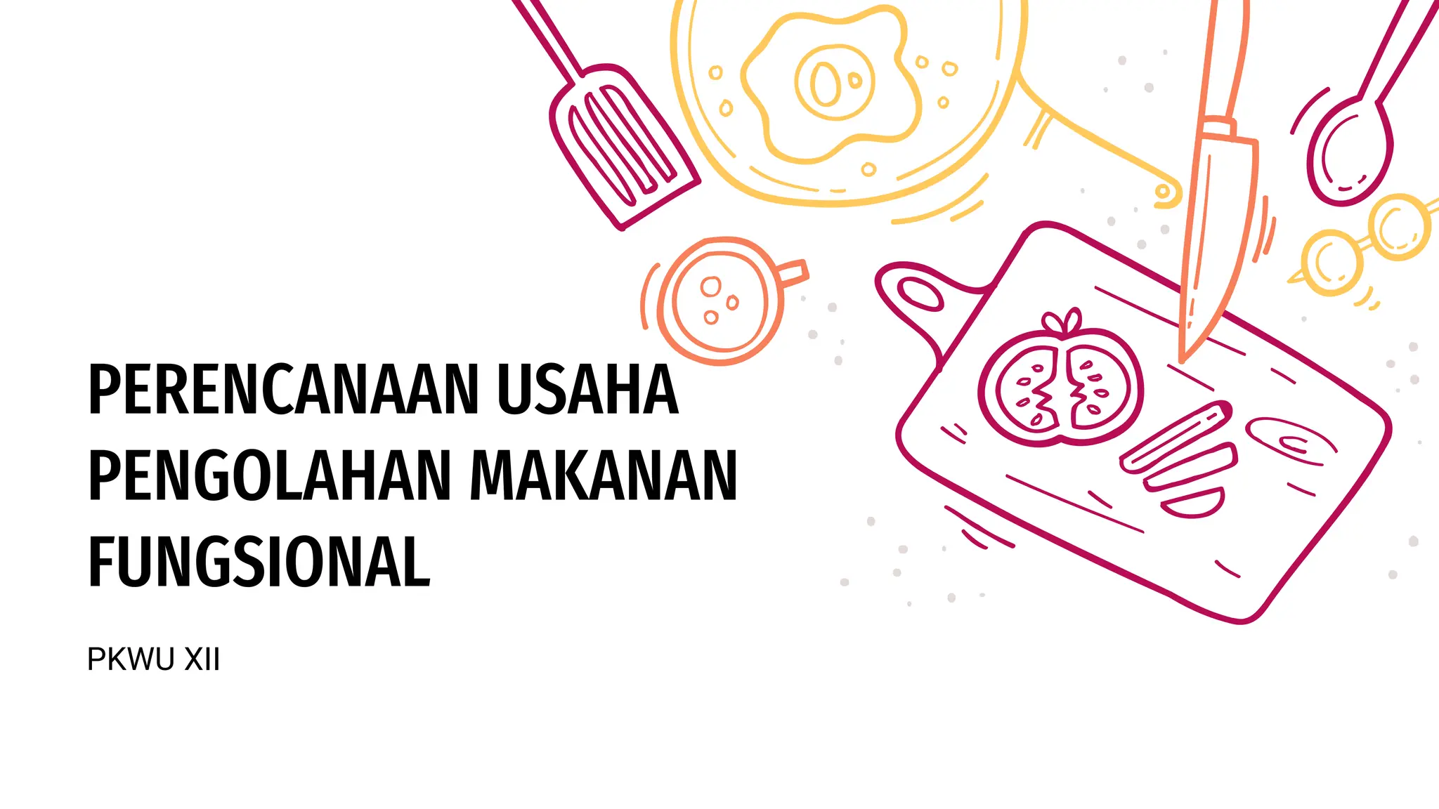 PERENCANAAN USAHA PENGOLAHAN MAKANAN FUNGSIONAL.pptx