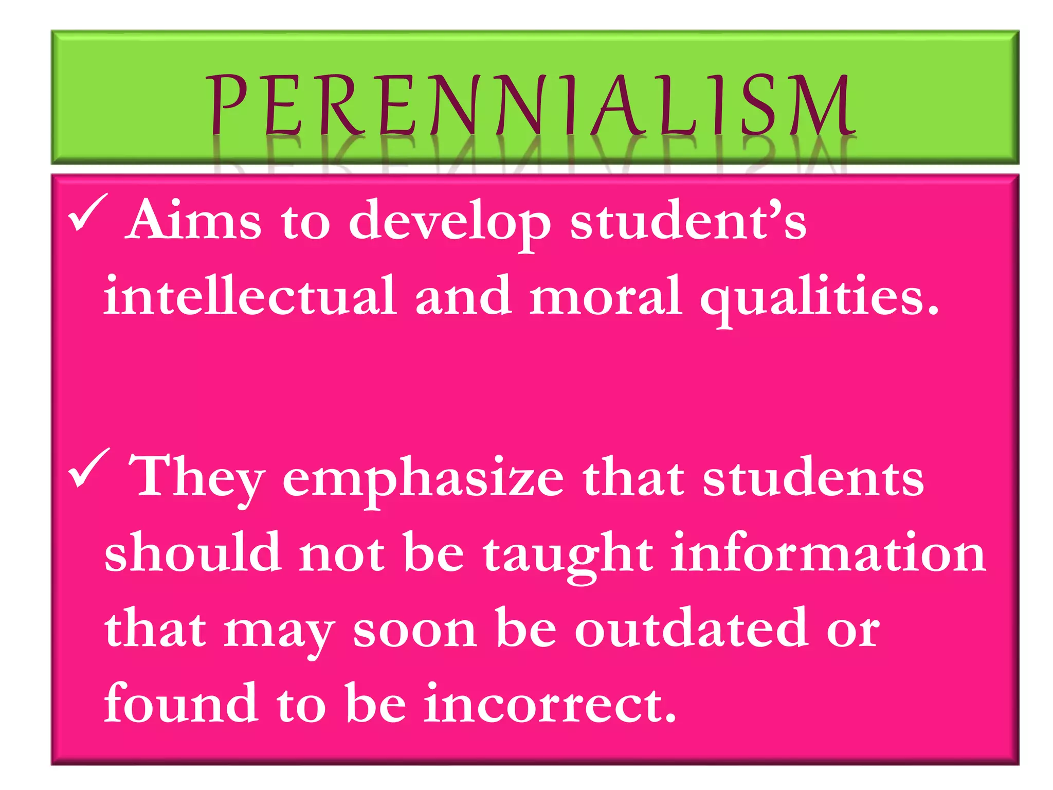 Perennialism 121110051604-phpapp02 | PPTX