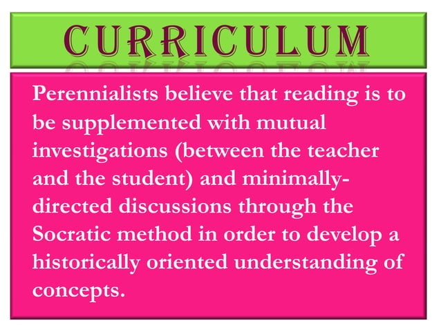 Perennialism | PPTX | Primary Education | Education