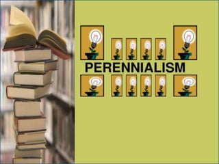 Perennialism | PPTX