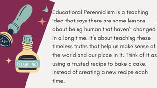 PERENNIALISM as a Philosophy of Education.pptx