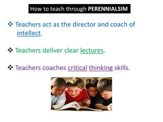 Perennialism in Education | PPTX