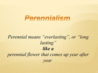 Philosophy of Perenniliasm | PPT