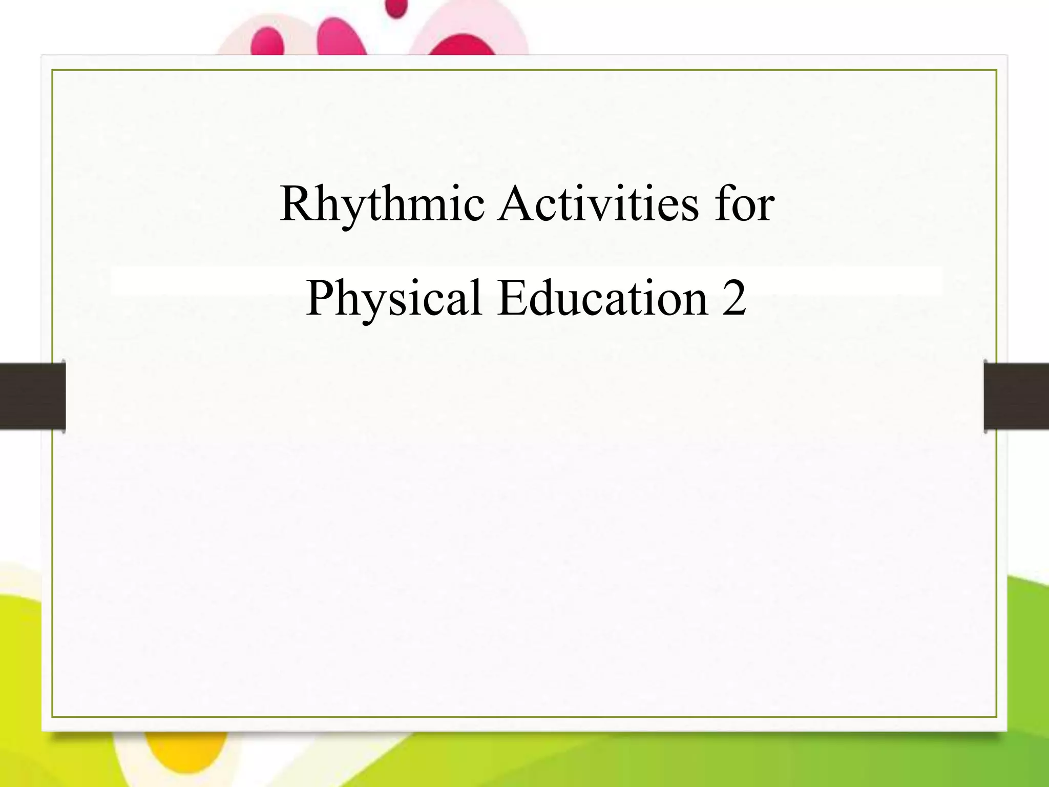 Rhythmic Activities | PPTX