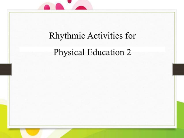 Rhythmic Activities | PPTX