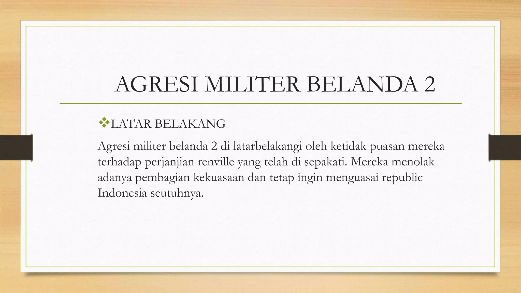 PERESENTASI AGRESI MILITER BELANDA 1 DAN 2.pptx