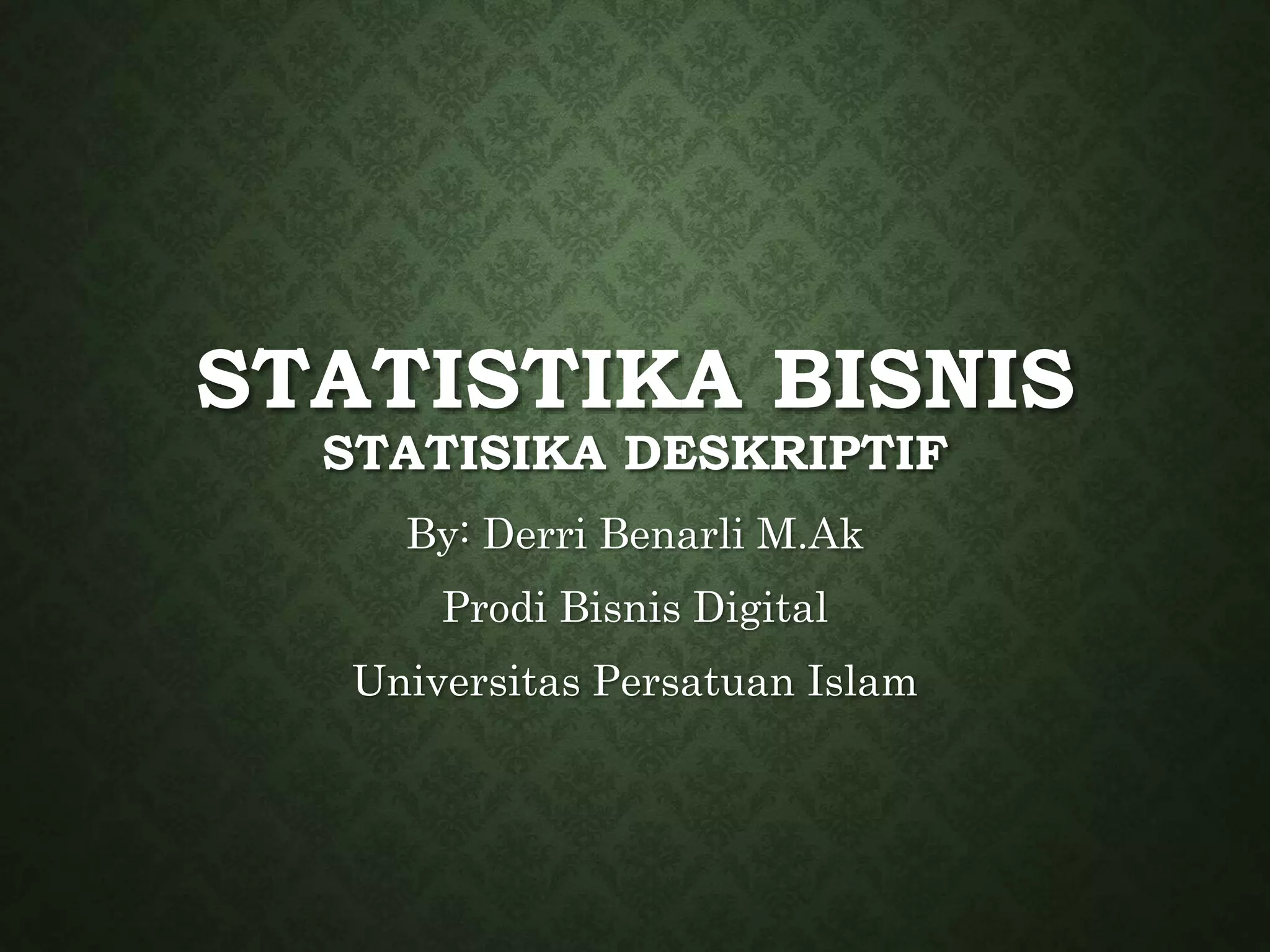 Peretemuan 2 & 3 - Statistika Deskriptif).pptx