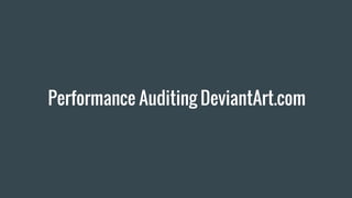 Performance Audit of Deviantart.com by PerfAudit | PPT