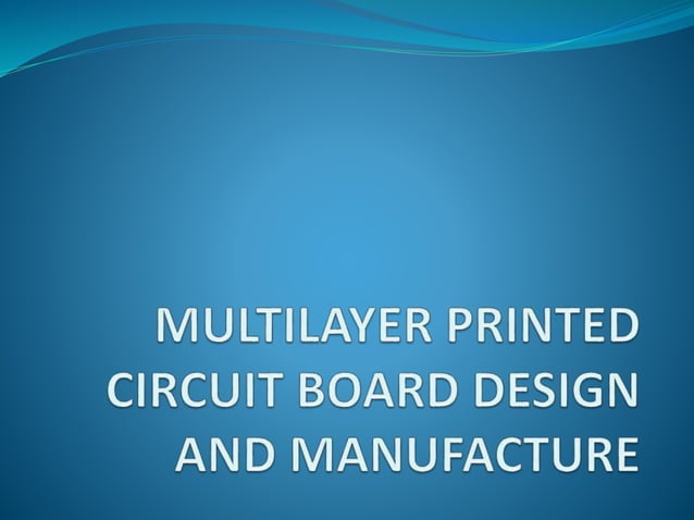 Multi Layer Printed Circuit Board Introduction and Manufacturing ...