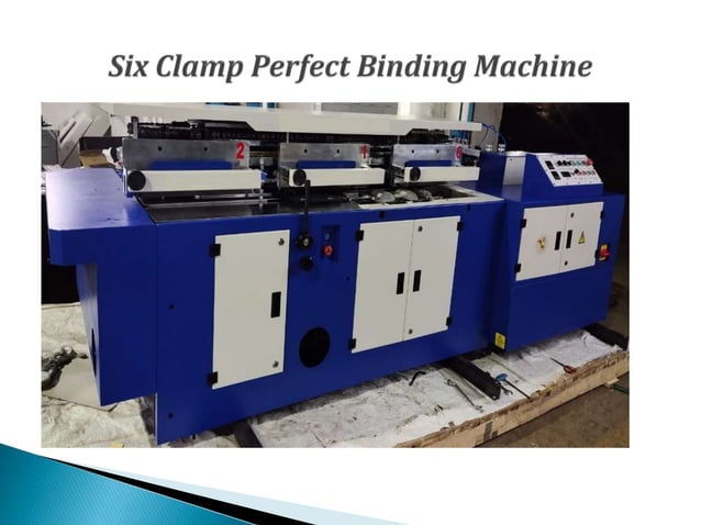 Six Clamp Perfect Binding Machine | PPTX | Needlework | Arts and Crafts