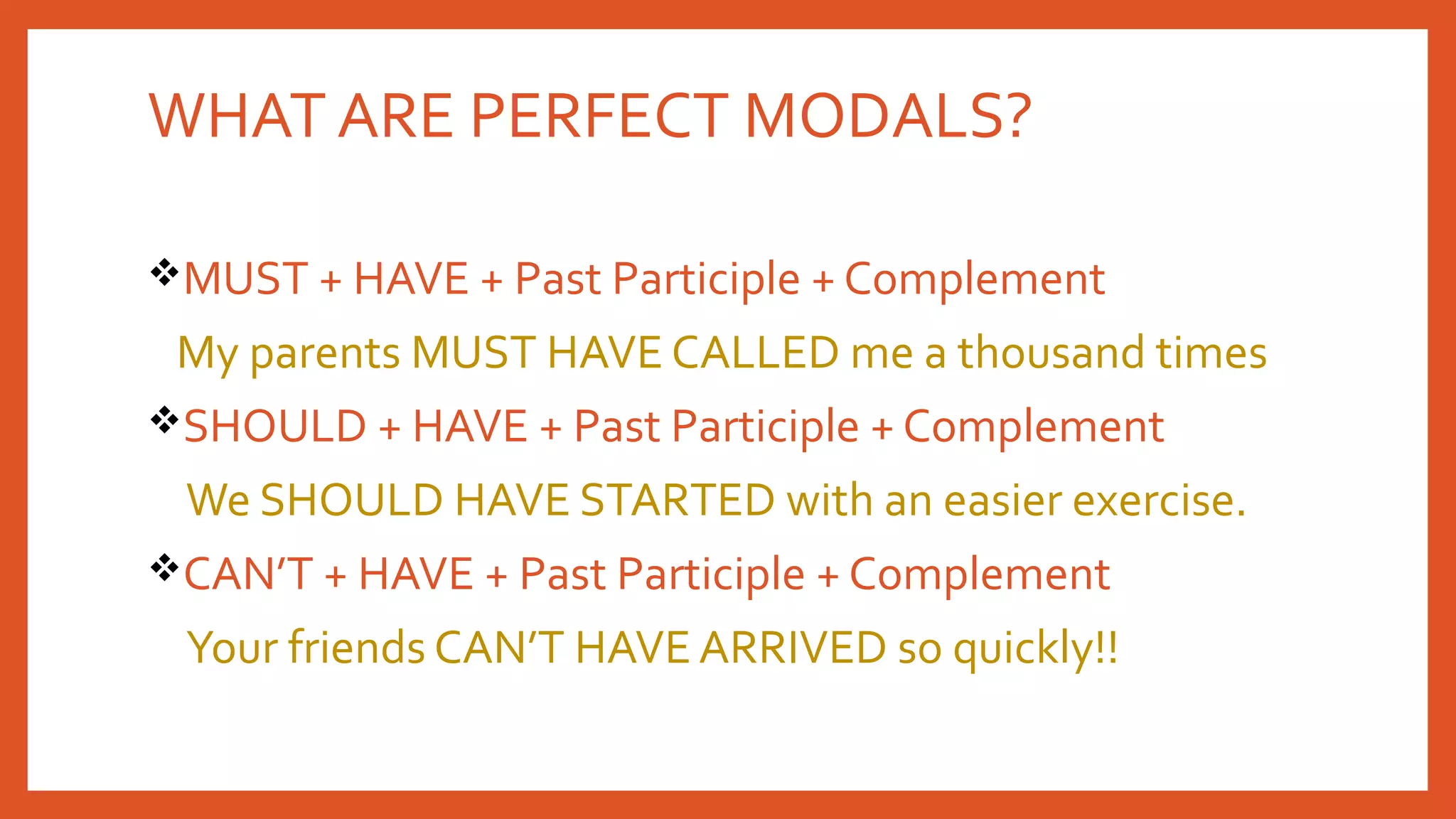 Perfect modals | ODP