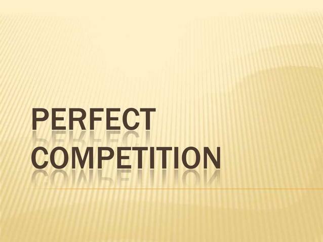 Perfect competition | PPT
