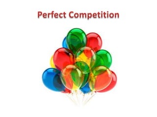 Perfect competition | PPTX