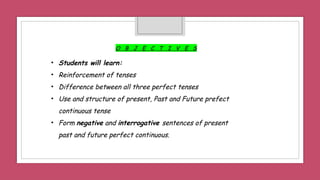 Perfect Continuous/ Progressive Tense: pptx | PPTX