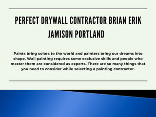Perfect Drywall Contractor Brian Erik Jamison Portland | PPT