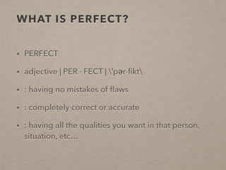 Perfectionism is the problem | PPT