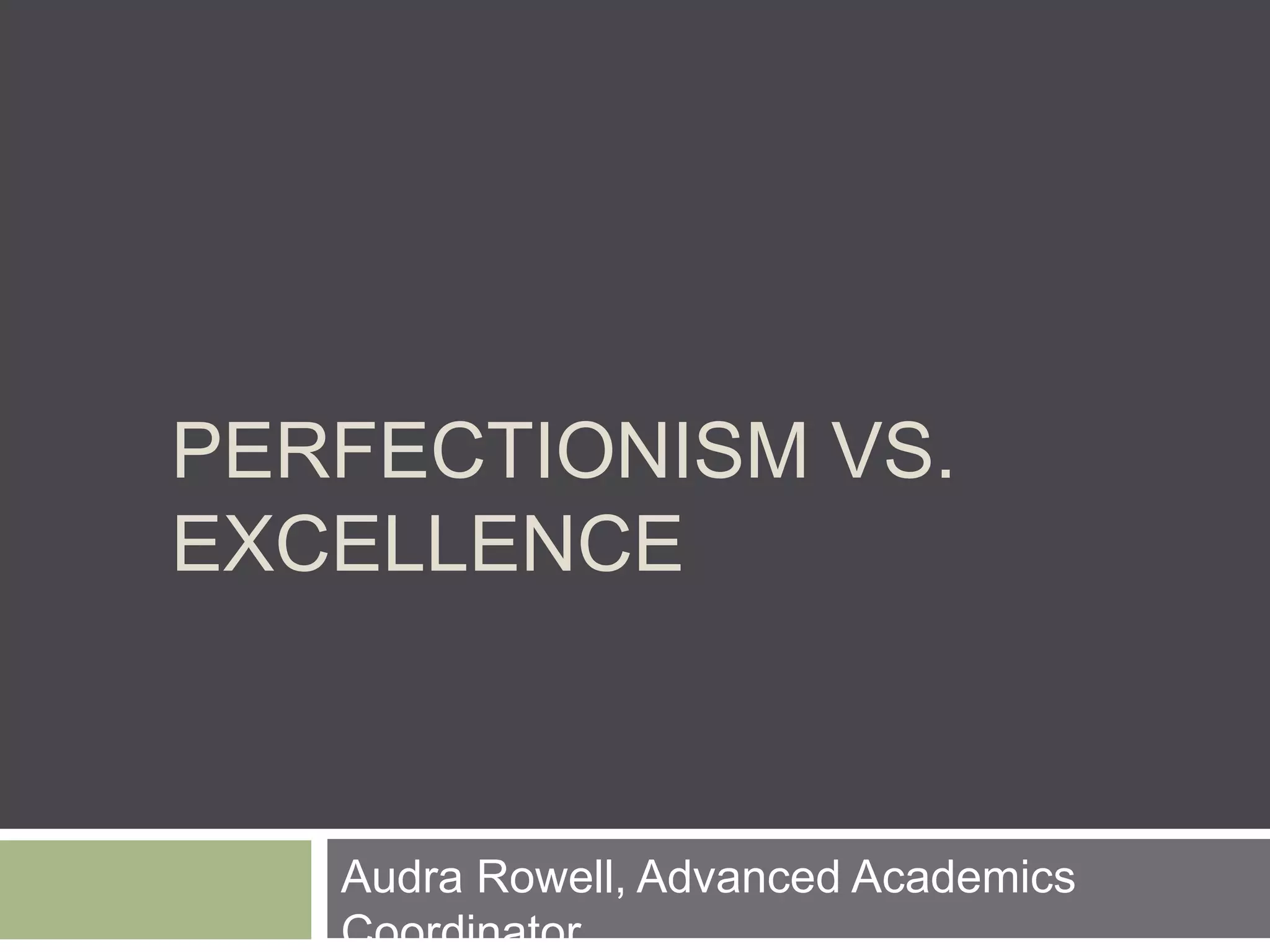 Perfectionism vs excellence | PPTX