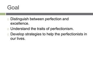 Perfectionism vs excellence | PPT