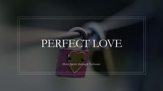 Perfect Love | PPTX