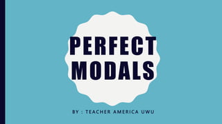 Perfect modals 1.pptx