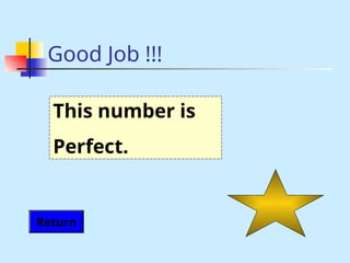 Perfect numbers in mathematics in your daily life.ppt