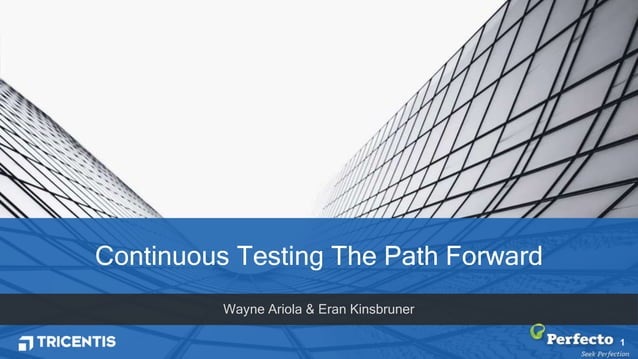 Continuous Testing: The Path Forward | PPT